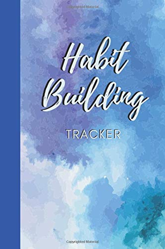 Habit Building Tracker: Your Way To A Better YOU! by Platt | Goodreads