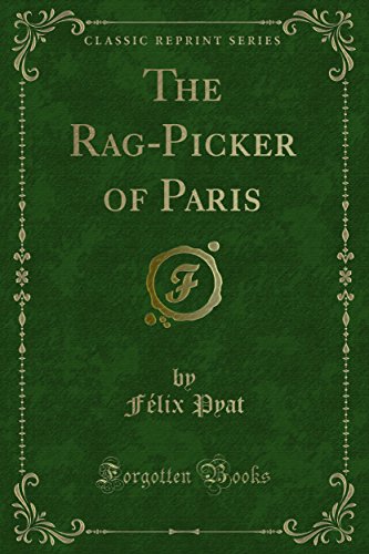 The Rag-Picker of Paris by Félix Pyat | Goodreads