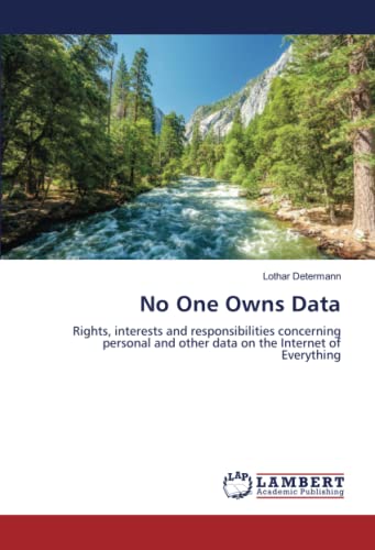 No One Owns Data: Rights, interests and responsibilities concerning ...