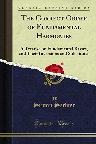 The Correct Order of Fundamental Harmonies: A Treatise on Fundamental ...