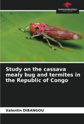 Study on the cassava mealy bug and termites in the Republic of Congo by ...