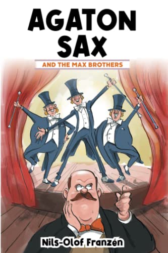 Agaton Sax and the Max Brothers by Nils-Olof Franzén | Goodreads