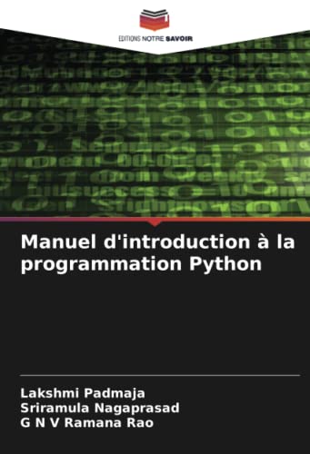 Manuel d'introduction à la programmation Python by Lakshmi Padmaja | Goodreads