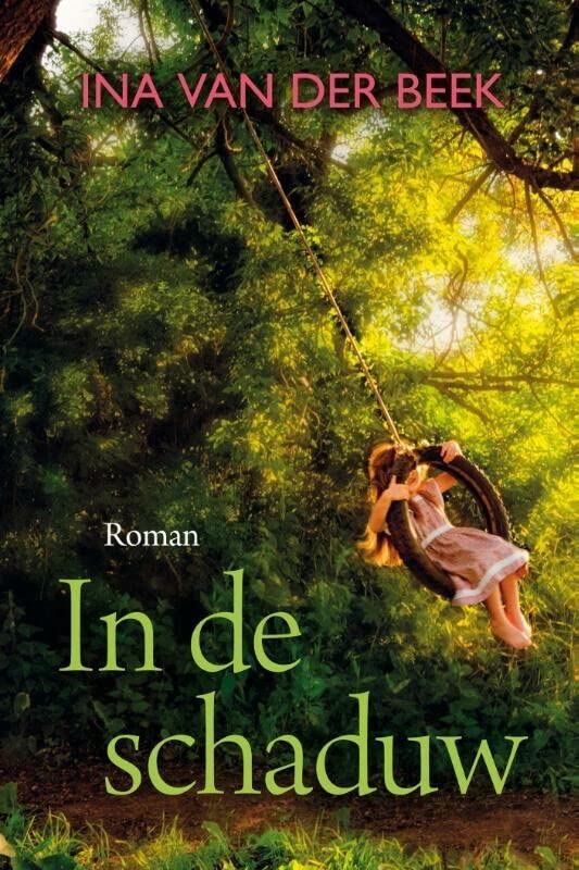 In de schaduw by Ina van der Beek | Goodreads