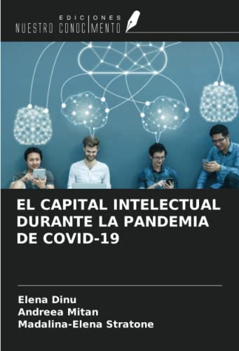 EL CAPITAL INTELECTUAL DURANTE LA PANDEMIA DE COVID-19 by Elena Dinu ...