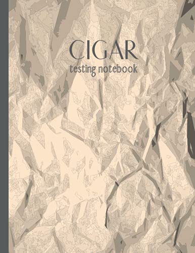 Cigar Testing Notebook: Cigar Personal Diary Tracker, Cigar Journal Log ...