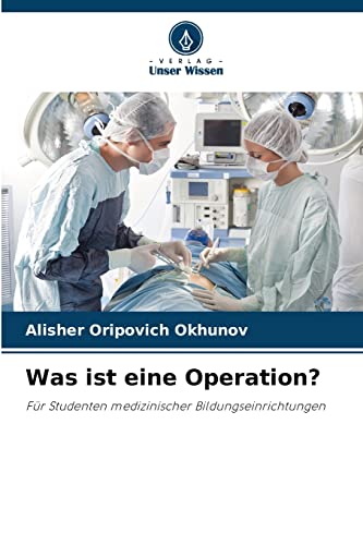 Was ist eine Operation? (German Edition) by Alisher Oripovich Okhunov ...