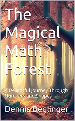 The Magical Math Forest: A Delightful Journey Through Numbers and ...