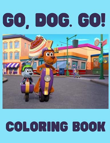 Go, Dog. Go! Coloring Book: Coloring Dogs of Amazing Series Go,Dog. Go ...