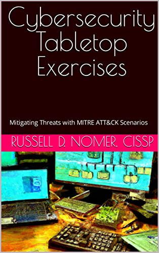 Cybersecurity Tabletop Exercises: Mitigating Threats with MITRE ATT&CK ...