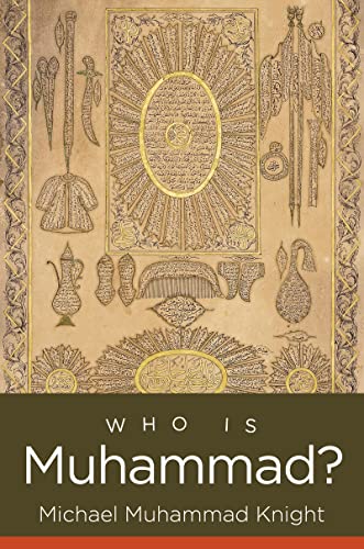 Who Is Muhammad? by Michael Muhammad Knight | Goodreads