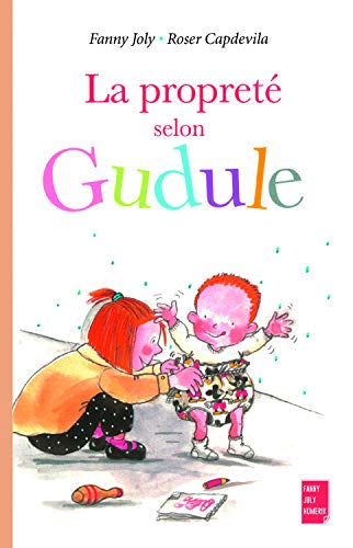 La propreté selon Gudule by Fanny Joly | Goodreads