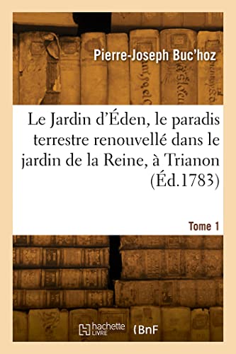 Le Jardin d'Éden, le paradis terrestre renouvellé dans le jardin de la ...