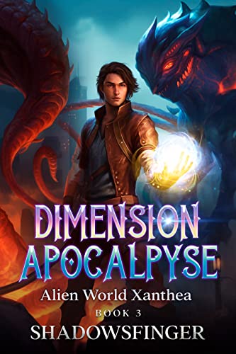 Dimension Apocalypse Book 3: Alien World Xanthea by Shadows Finger ...