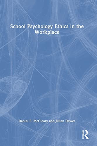 School Psychology Ethics in the Workplace by Daniel F. McCleary | Goodreads