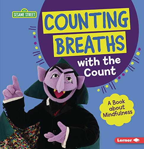 Counting Breaths with the Count: A Book about Mindfulness by Katherine ...