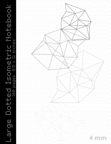 Large Dotted Isometric Notebook 4 mm Dot Grid: A4 size, 8.5x11 inches ...