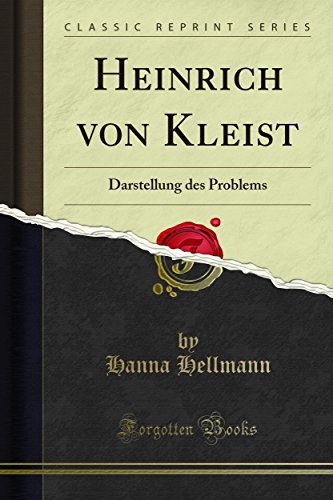 Heinrich von Kleist: Darstellung des Problems by Hanna Hellmann | Goodreads