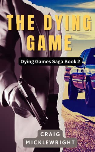 The Dying Game (Dying Games Saga) by Craig Micklewright | Goodreads