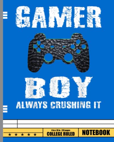 Gamer Boy Crushing It Gamer Notebook: Gamer Game Theme / Large Writing ...
