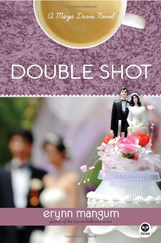 Double Shot (Maya Davis) by Erynn Mangum | Goodreads