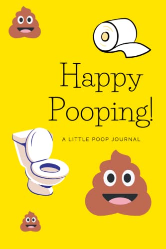 Happy Pooping: A Little Poop Journal by Alyssa Belyea | Goodreads