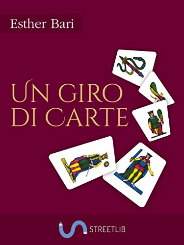 Un giro di carte (Italian Edition) by Esther Bari | Goodreads