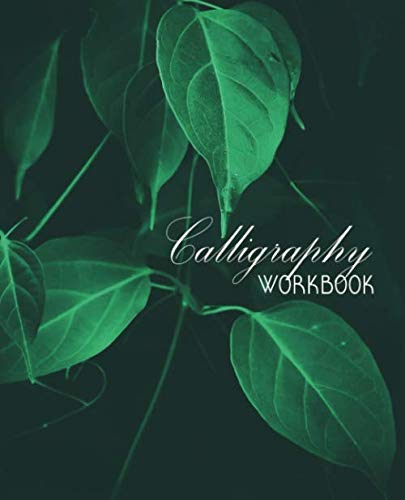Calligraphy Workbook: Hand Lettering Practice Notebook with ...