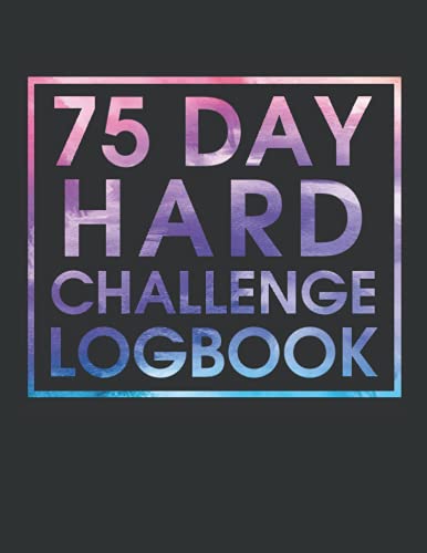 75 Day hard Challenge logbook: 75 Hard Challenge Journal - Your daily ...