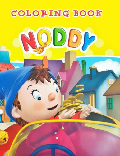 Noddy Coloring Book: Great Pages with Premium Quality Images ...