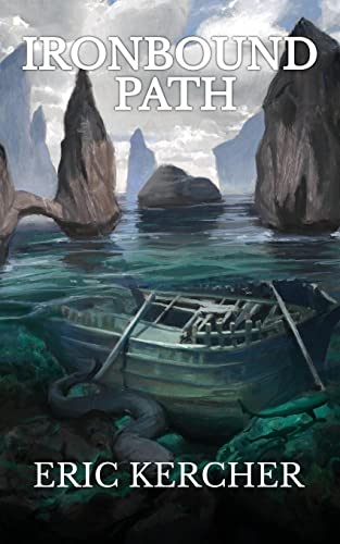 Ironbound Path: Patmos Sea Fantasy Adventure Fiction Novel 3 by Eric ...