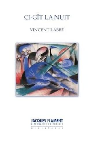 CI-GIT LA NUIT by Vincent Labbé | Goodreads