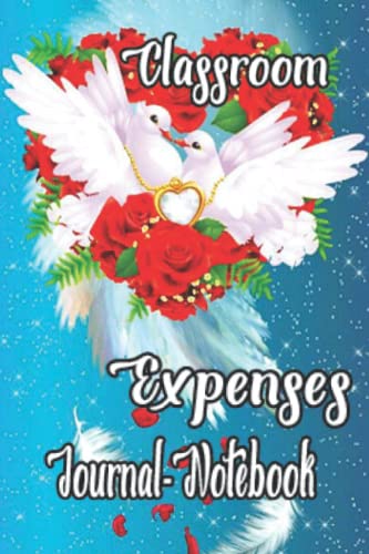 Classroom Expenses Journal-Notebook: This Expenses Record Note Book is ...