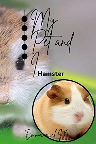 My Pet And I: Hamster by Emmanuel Moses | Goodreads