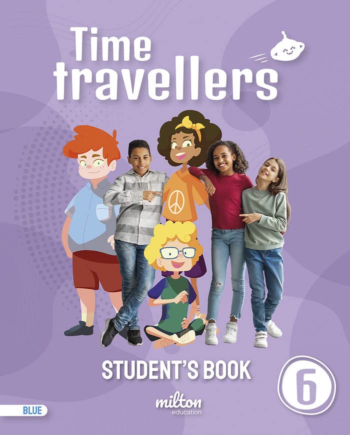 Time Travellers 6 Blue Student's Book English 6 Primaria by Casey ...