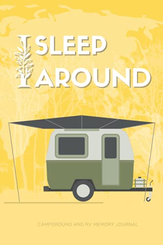 I Sleep Around Campground And RV Memory Journal: Camping and RV Travel ...