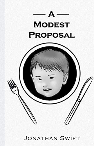 A Modest Proposal: The Noble Edition by Johnathan Swift | Goodreads