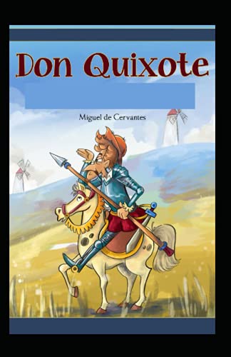 Don Quixote :(Annotated edition) by Miguel de Cervantes Saavedra ...