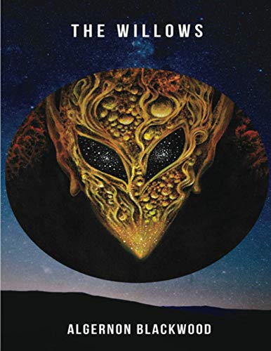 The Willows (Annotated) by Algernon Blackwood | Goodreads