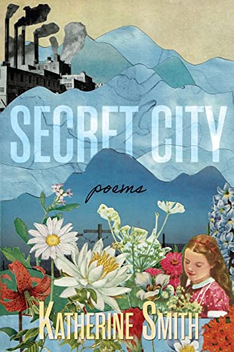 Secret City: Poems by Katherine Smith | Goodreads