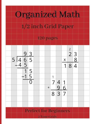 Organized Math 1/2" Grid Paper: Beginner grid math paper for adding ...