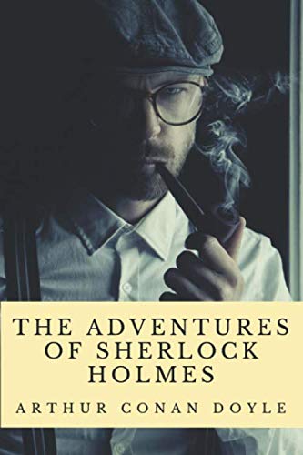 The Adventures of Sherlock Holmes (Annotated): 2020 New Edition by ...
