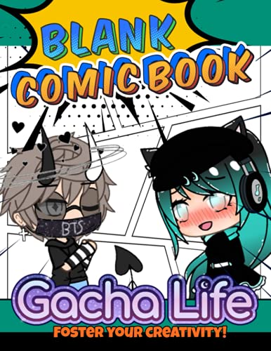 Gacha Life Blank Comic Book: Plenty Of Templates For You To Draw And ...