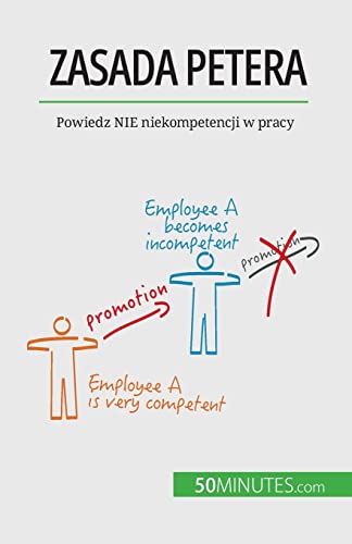 Zasada Petera: Powiedz NIE niekompetencji w pracy by Gabriel Verboomen ...