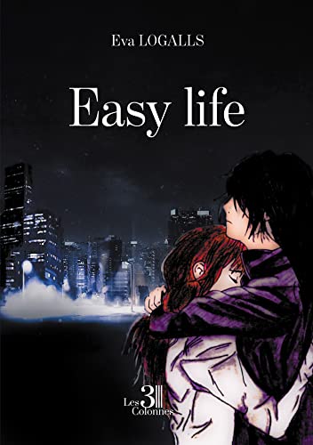 Easy life (French Edition) by Eva Logalls | Goodreads