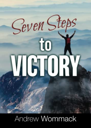 Seven Steps to Victory by Andrew Wommack | Goodreads
