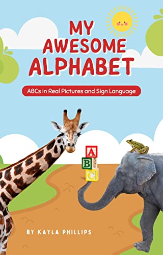My Awesome Alphabet: ABCs in Real Pictures and Sign Language by Happy ...