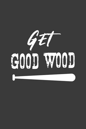 Get Good Wood: Baseball Blank Lined Journal For Team Moms, Coaches ...