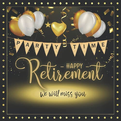 Happy Retirement, We Will Miss You!: Message Book for Retirement Party | Retirement Guest Book ...