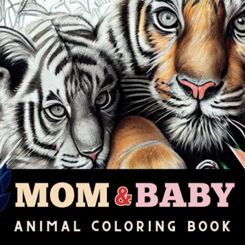 Mom and Baby Animal Coloring Book: 50 Cute and Adorable Illustrations ...